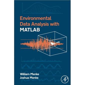 Environmental data analysis with matlab relié William Menke Achat
