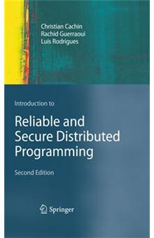 Introduction to reliable and secure distributed programming relié