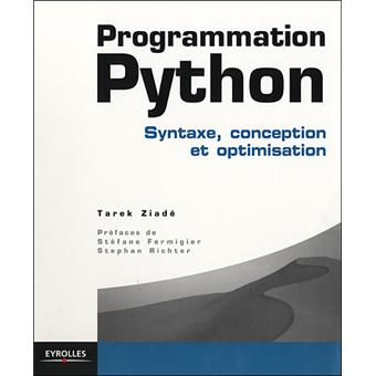 Programmation Python Conception Et Optimisation Broch Tarek Ziad
