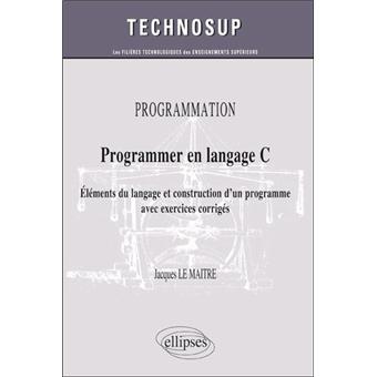 Programmation Programmer En Langage C El Ments Du Langage Et