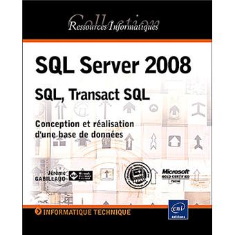 Sql Server 2008 Sql Transact Sql conception et réalisation broché