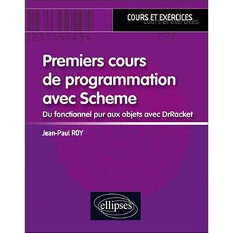 Premiers Cours De Programmation Avec Scheme Du Fonctionnel Pur Aux