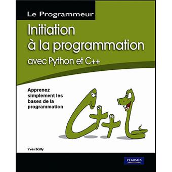 Initiation à la programmation avec Python et C relié Yves Bailly