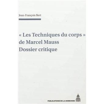 Les Techniques du corps de Marcel Mauss Dossier critique broché