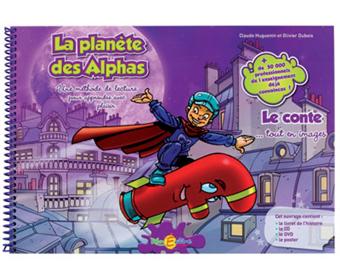 La planète des alphas : le conte tout en images Matériel pédagogique : livret avec CD audio, un ...