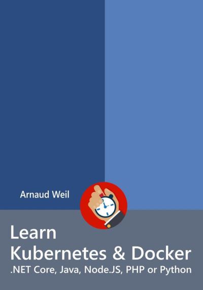 Learn Kubernetes Docker Net Core Java Node Js Php Or Python