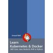 Learn Kubernetes Docker Net Core Java Node Js Php Or Python
