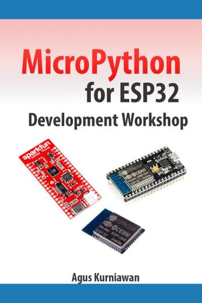 MicroPython For ESP32 Development Workshop Ebook EPub Agus