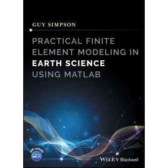 Practical Finite Element Modeling In Earth Science Using Matlab Ebook