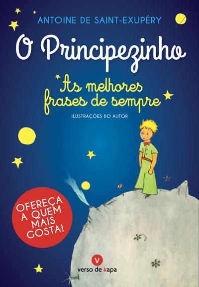 O Principezinho - As Melhores Frases de Sempre , Antoine de Saint ... O Principezinho - As Melhores Frases de Sempre , Antoine de Saint ...