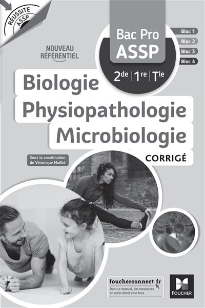 Réussite ASSP Biologie Physiopathologie Microbiologie Bac Pro ASSP de re Tle Corrigé