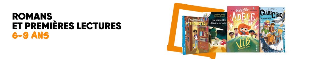 Romans et premières lectures 6-9 ans - Idée et prix Livre Jeunesse ...