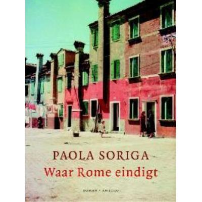 Waar Rome eindigt - broché - Paola Soriga, Manon Smits - Achat Livre | fnac