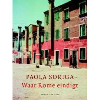 Waar Rome eindigt - broché - Paola Soriga, Manon Smits - Achat Livre | fnac