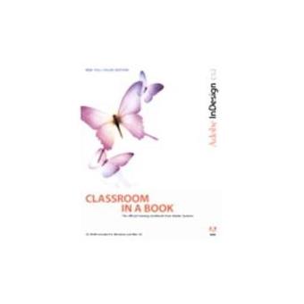 Adobe InDesign CS2 Classroom In A Book, Classroom in a Book Series ...