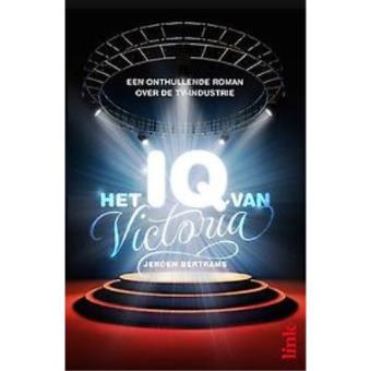 Het IQ van Victoria Een onthullende roman over de tv-industrie - broché ...