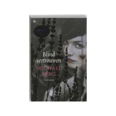 Blind vertrouwen - broché - Berg, Michael - Achat Livre | fnac