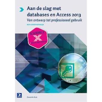 Aan de slag met databases en access 2013 van ontwerp tot professioneel gebruik - broché - Ben ...