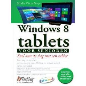 Windows 8 tablets voor senioren snel aan de slag met een tablet ...