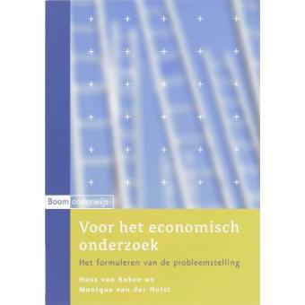 Voor het economisch onderzoek het formulieren van de probleemstelling ...