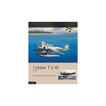 Militaire Historie - Fokker t.8w - Willem Vredeling, John Greuter - cartonné - Achat Livre | fnac