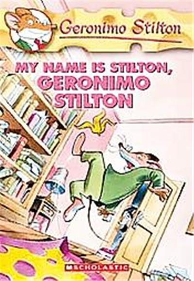 Geronimo Stilton - My Name Is Stilton - Geronimo Stilton - GERONIMO ...