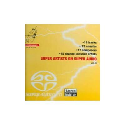 Super Artists on Super Audio, Vol. 3 : Super Audio CD en Various : tous ...