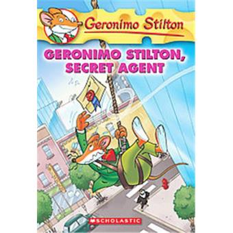 Geronimo Stilton - Geronimo Stilton - Secret Agent - GERONIMO STILTON ...