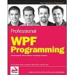 Professional WPF Programming, Wrox Professional Guides - broché ...
