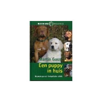 Martin Gaus bibliotheek - Een puppy in huis - Gaus Martin - cartonné ...