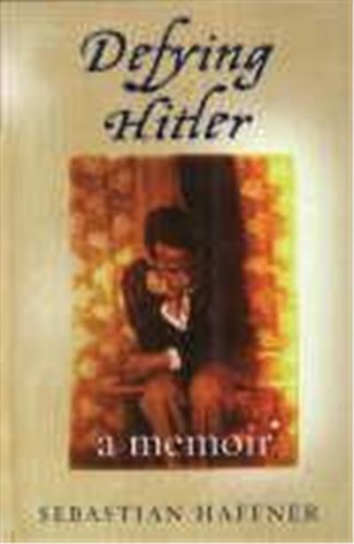Defying Hitler - broché - Sebastian Haffner - Achat Livre ou ebook | fnac