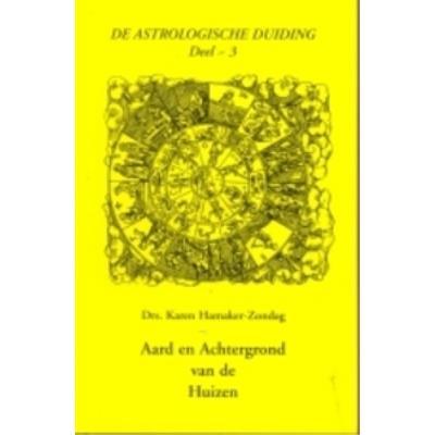 De Astrologische Duiding - Tome 3 - Aard en achtergrond van de huizen ...