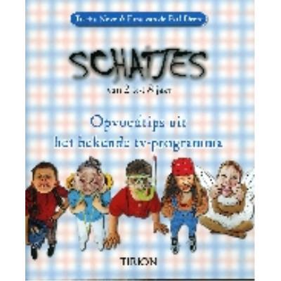 Schatjes van 2 tot 8 jaar : opvoedtips uit het bekende tv-programma ...