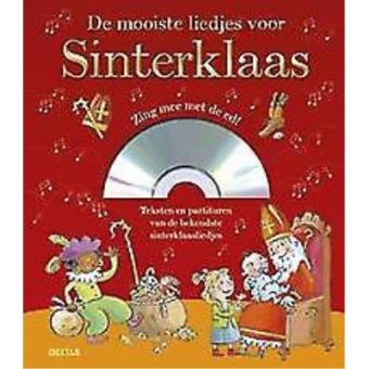 De mooiste Sinterklaasliedjes zing mee met de cd teksten en partituren ...