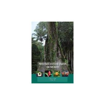 Medicinale en rituele planten van Suriname - broché - T. Van Andel, van ...