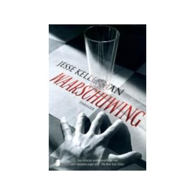 Waarschuwing - broché - Jesse, Kellerman, Kellerman John, Bob Snoijink ...