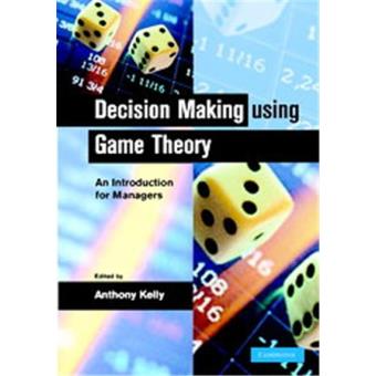 Decision Making Using Game Theory - broché - Inconnus - Achat Livre | fnac