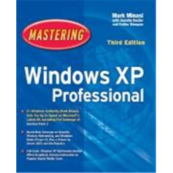 Mastering Windows XP Professional - broché - Mark Minasi, Auteur - Achat Livre | fnac