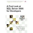 A First Look at SQL Server 2005 for Developers, Microsoft .Net ...