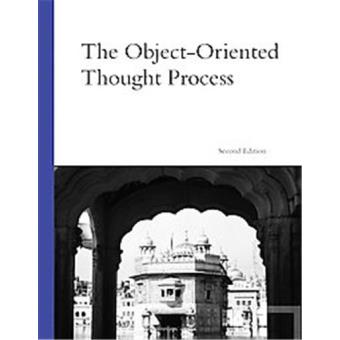 The Object-Oriented Thought Process - broché - Auteur - Achat Livre | fnac