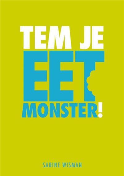 Tem je Eetmonster! - broché - Sabine Wisman - Achat Livre | fnac