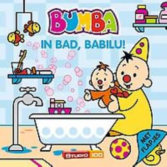 Bumba - In bad - babilu! - Studio 100 - cartonné - Achat Livre | fnac