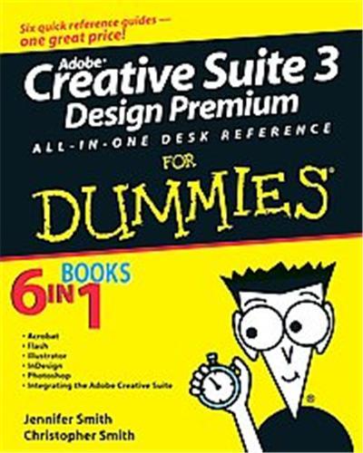 ALL IN ONE DESK REF FOR DUMMIE - Adobe Creative Suite 3 Design Premium All-in-one Desk Reference ...