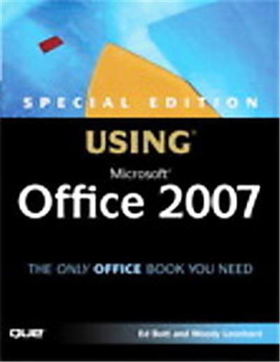 Special Edition Using Microsoft Office 2007, Special Edition Using ...