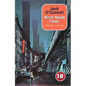 Word Made Flesh - broché - Jack O'Connell - Achat Livre ou ebook | fnac