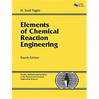 Elements Of Chemical Reaction Engineering, Prentice-Hall International ...