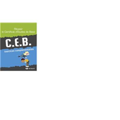 REUSSIR LE CEB : EXERCICES COMPLEMENTAIRE CAHIER DE L'ELEVE - broché ...