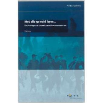 Met alle geweld leren de strategische aanpak van risico-evenementen ...