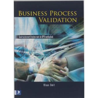 Business Process Validation gestructureerd testen met de BPV-methodiek ...