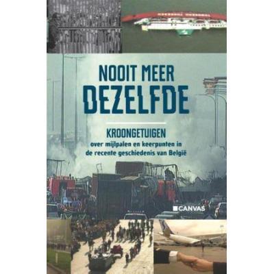 Nooit meer dezelfde kroongetuigen over mijlpalen en keerpunten in de ...